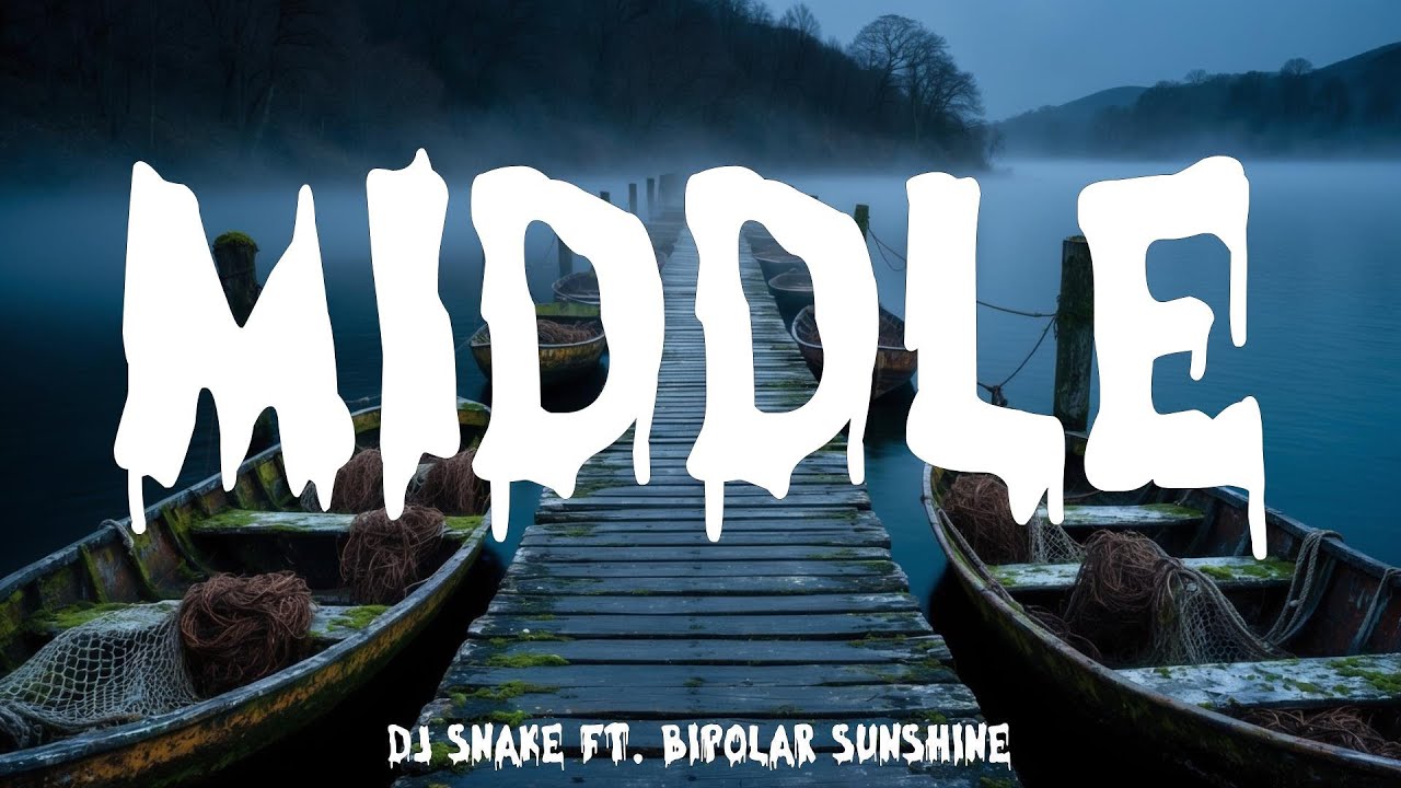 DJ Snake ft. Bipolar Sunshine - Middle (Lyrics) #Halloween 2024 - YouTube
