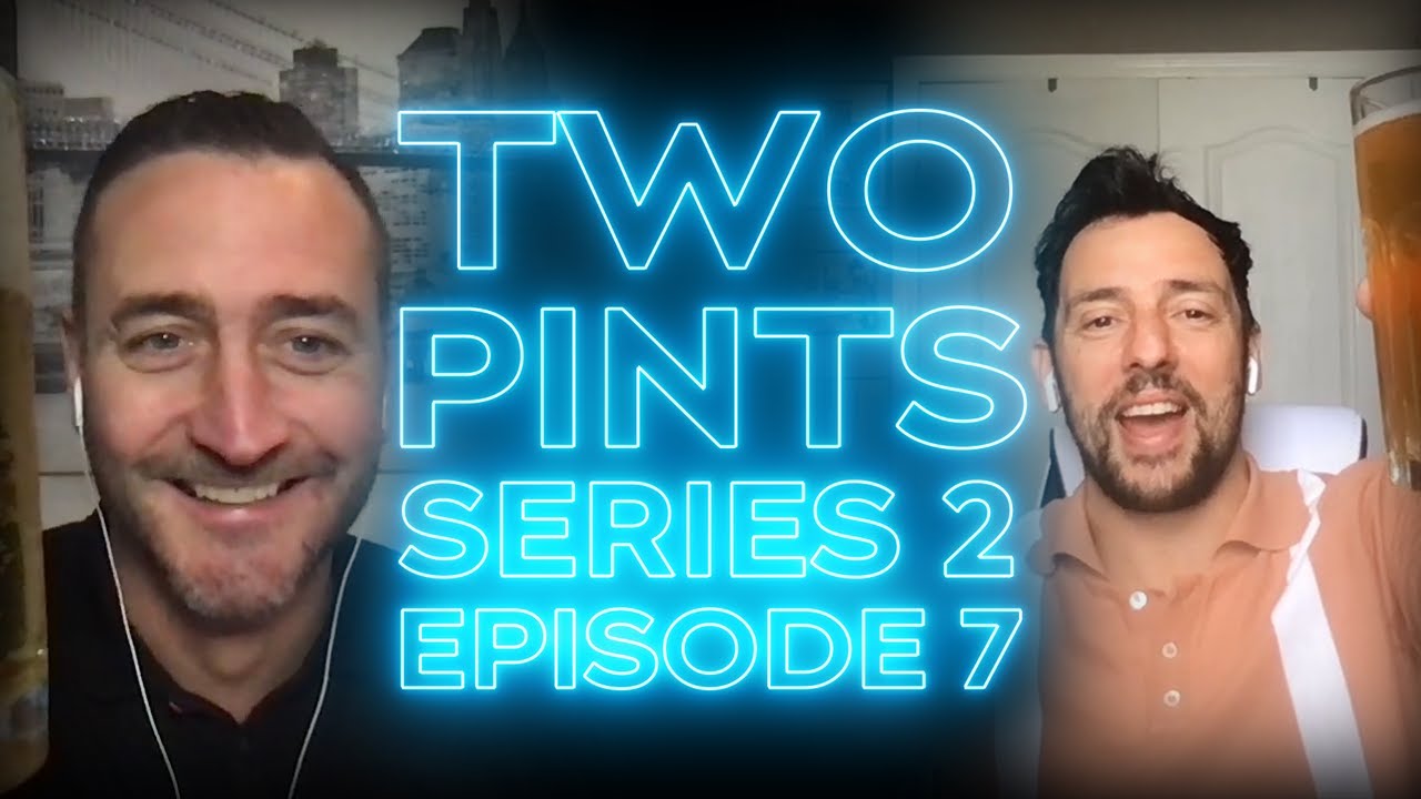 Two Pints with Will & Ralf Podcast | Episode 7 [S2] - YouTube