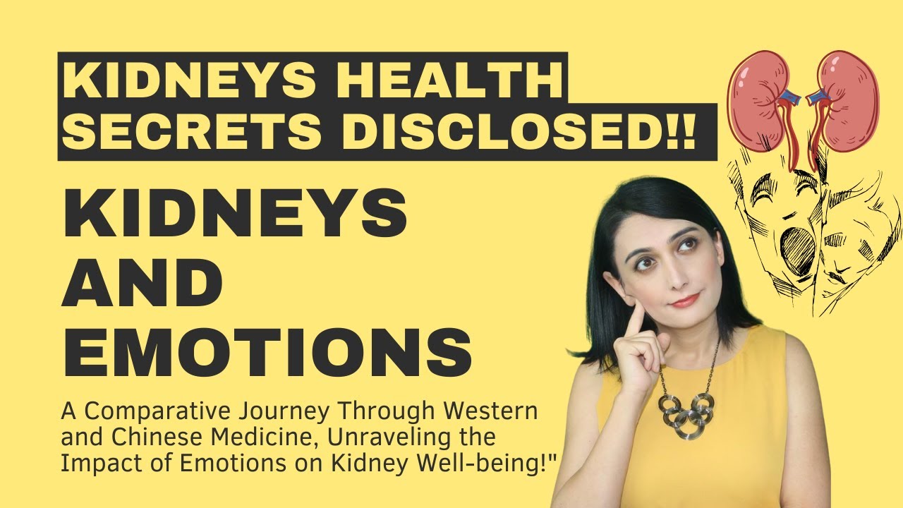 🔥Roles of Kidneys and -Unraveling the Impact of Emotions on Kidney Well ...