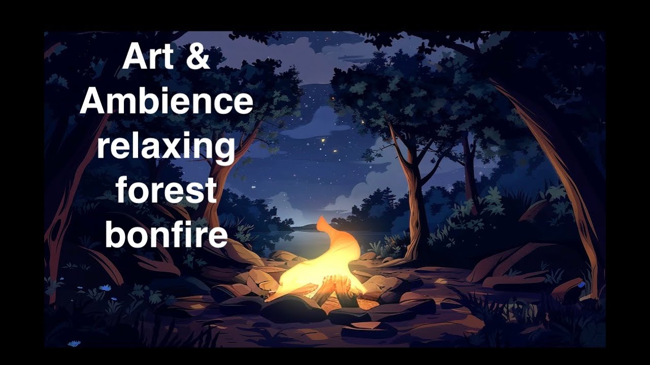 Animated Chill & Relaxing Night Forest Campfire - YouTube