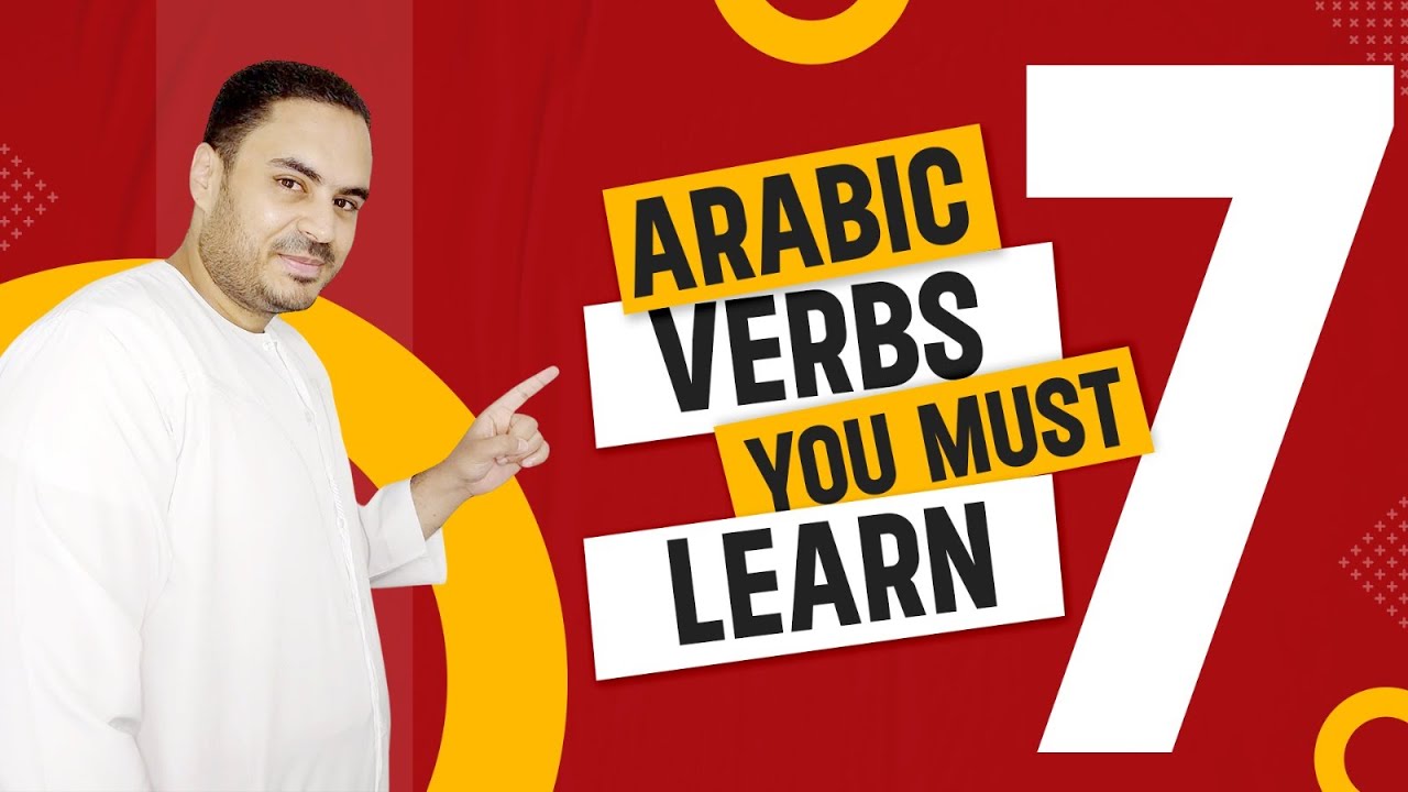 Start Speaking Arabic Today: 7 Verbs Every Beginner Needs to Know - YouTube