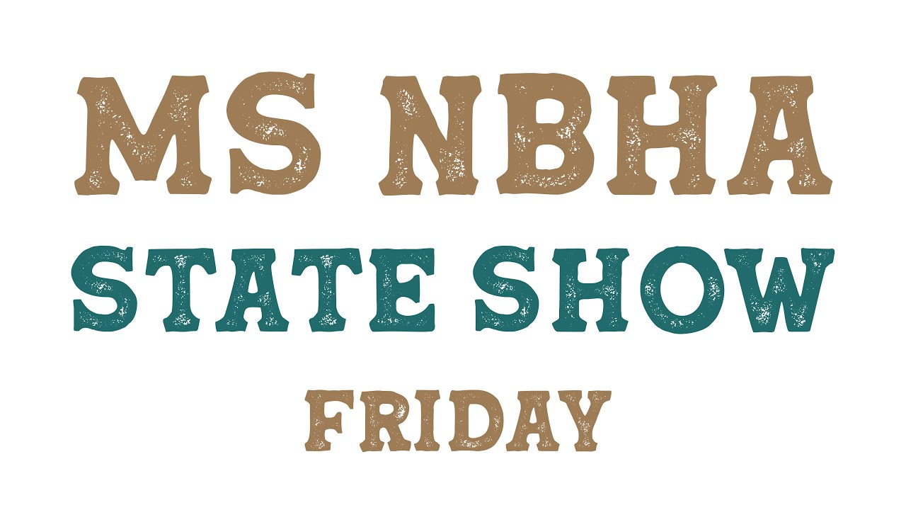 Mississippi NBHA State Show- Friday - YouTube