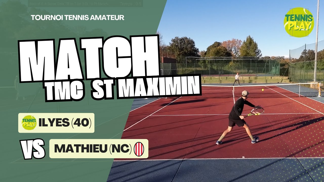 UN DÉBUT TRÈS PROMETTEUR : ILYES (40) vs MATHIEU (NC) - Tournoi Tennis ...