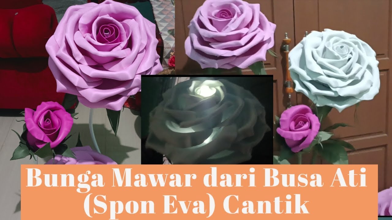 Cara membuat Bunga mawar dari Busa Ati (spon eva) standing Mawar cantik ...