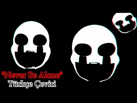 Never Be Alone - FNAF 4 | Türkçe Çeviri | Shadrow