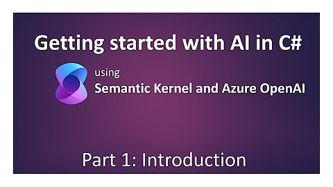 Getting started with AI in C# using Semantic Kernel and Azure OpenAI - YouTube