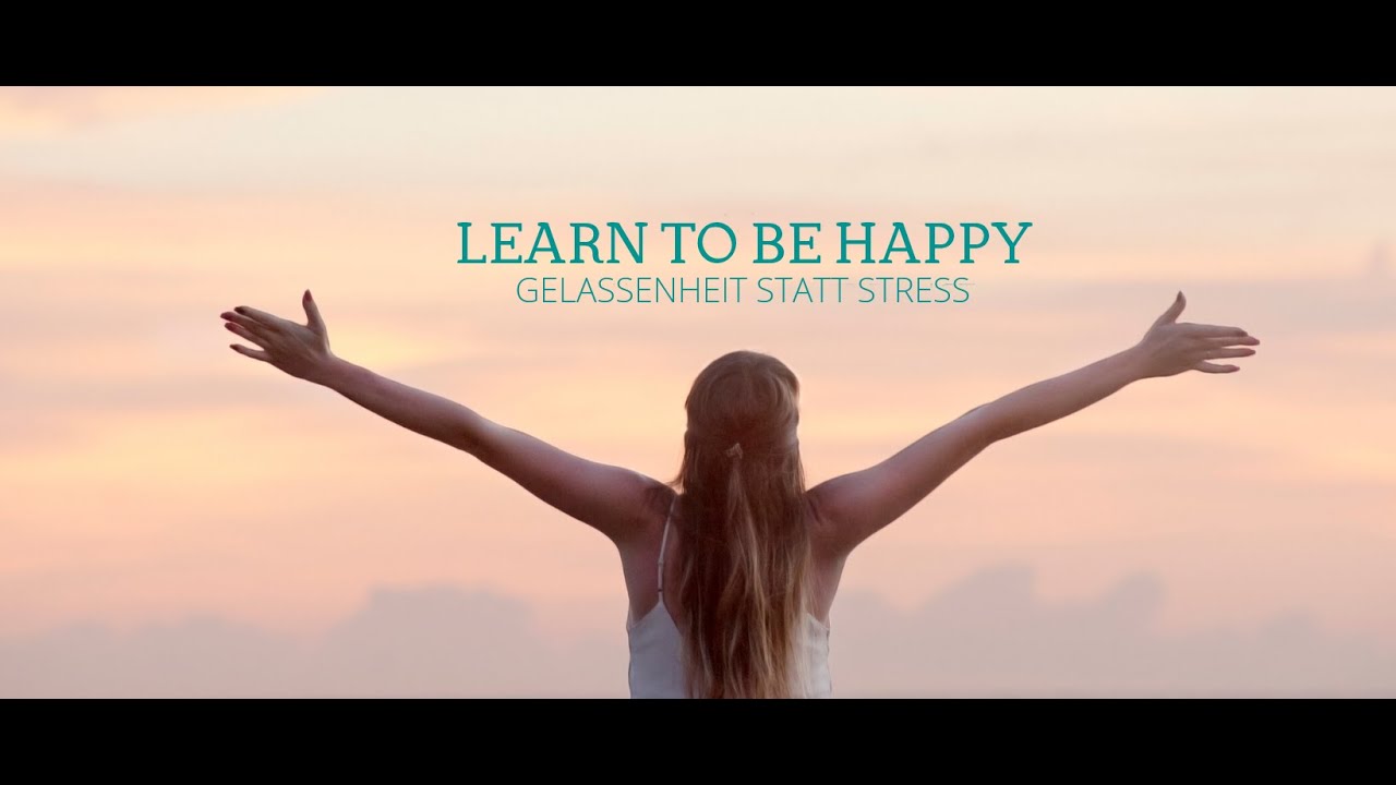 LEARN TO BE HAPPY - YouTube