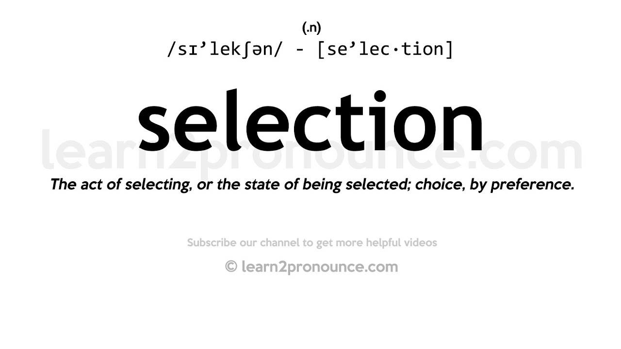 Pronunciation of Selection | Definition of Selection - YouTube