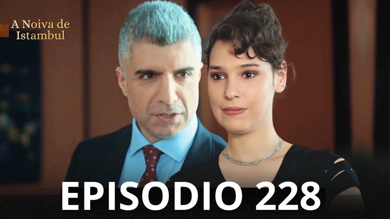 A Noiva de Istambul Episodio 228 (Dublado em Português) - YouTube