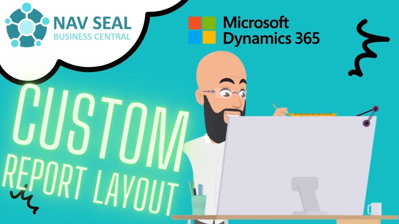Custom Report Layout | NAV SEAL - YouTube