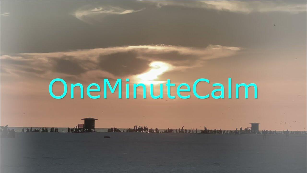 One Minute Calm | Calming Sunset 17 | Mindful 1 Minute Meditation - YouTube