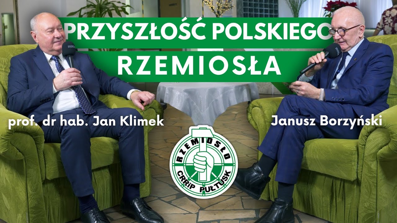 Przyszłość polskiego rzemiosła. Rozmawiają: Prof. dr. hab. Jan Klimek i ...