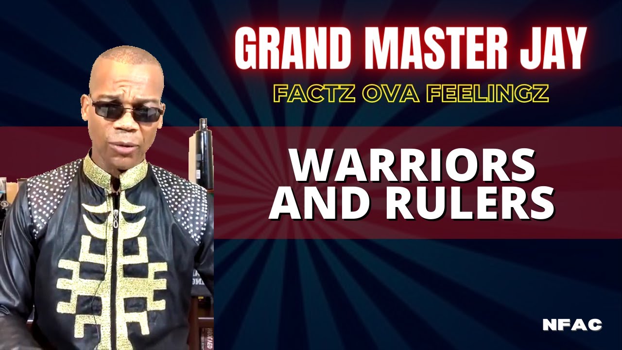 Grand Master Jay NFAC Leader Speaks Factz Ova Feelingz Warriors And ...