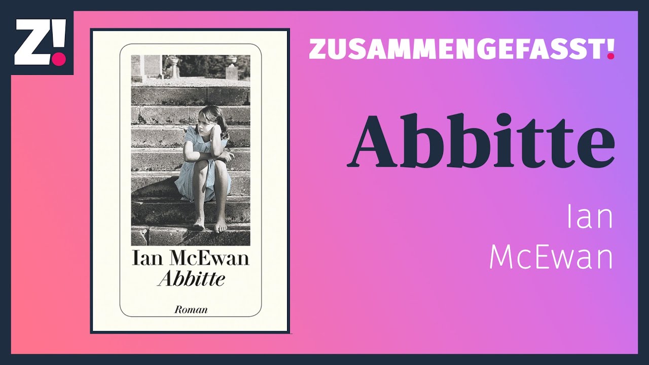 Abbitte - Ian McEwan | Der Bestseller-Roman auf Deutsch Zusammengefasst! - YouTube