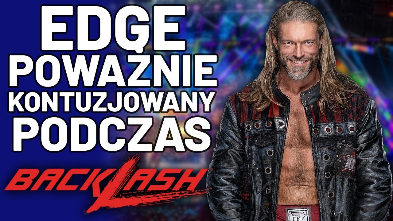 EDGE Poważnie KONTUZJOWANY Podczas Backlash 2020! - YouTube