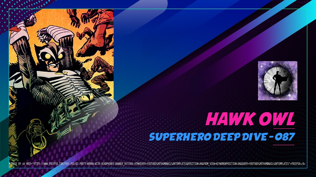Hawk Owl - Superhero Deep Dive 087 - YouTube