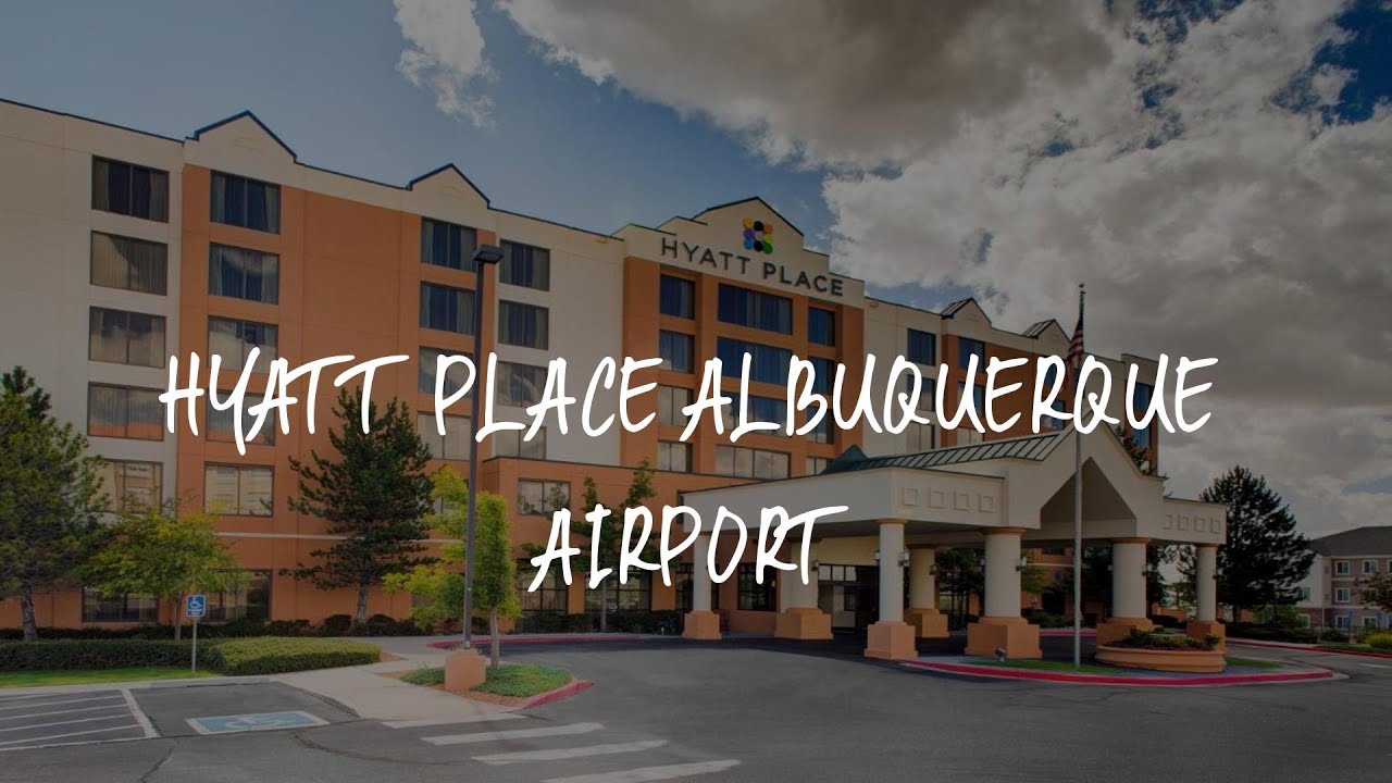 Hyatt Place Albuquerque Airport Review - Albuquerque , United States of ...