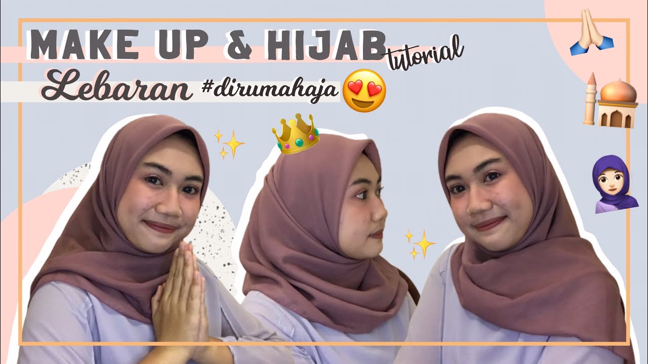 make up & hijab tutorial lebaran 1441h #dirumahaja 🧕🏻🕌 - YouTube
