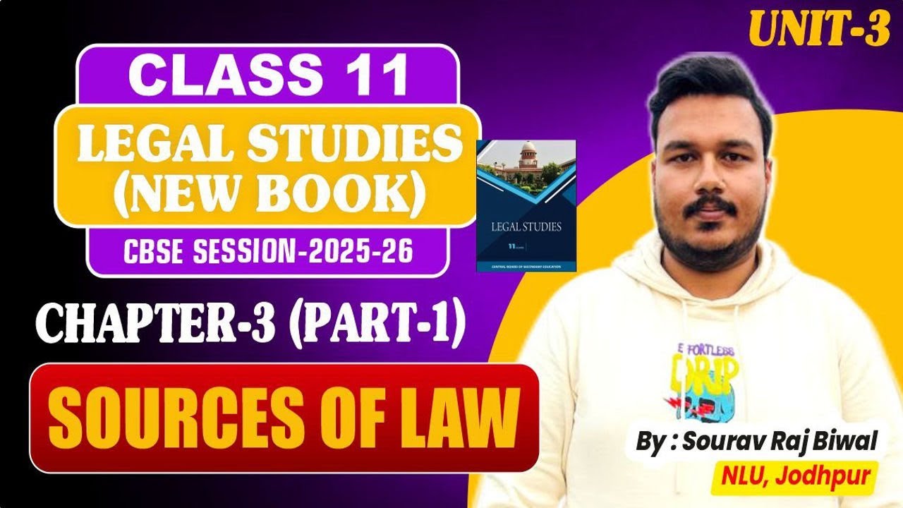 SOURCES OF LAWS | Class 11 Legal Studies | Chapter-3 (Unit-3) (Part-1 ...