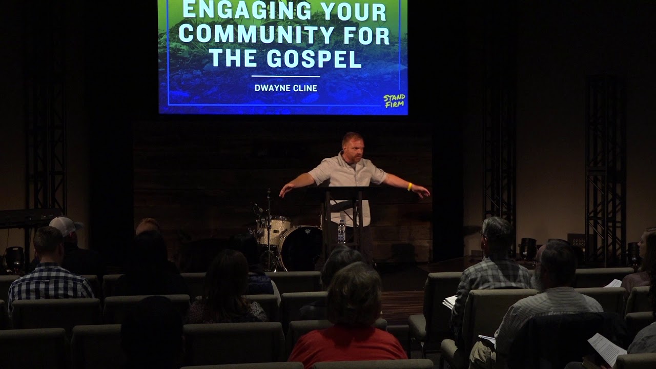 Stand Firm 2018 Workshop // Dwayne Cline (Engaging Your Community for ...