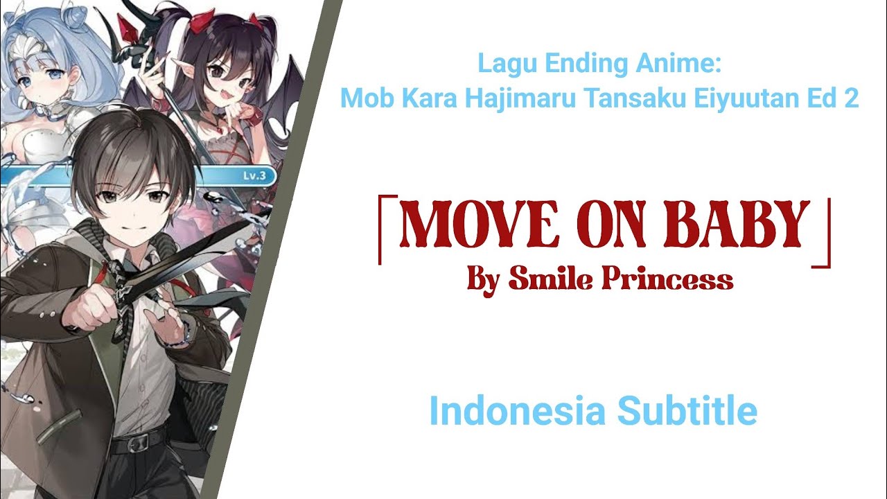 「Sub Indo」"MOVE ON BABY"By Smile Princess『Ed 2 Mob kara Hajimaru ...