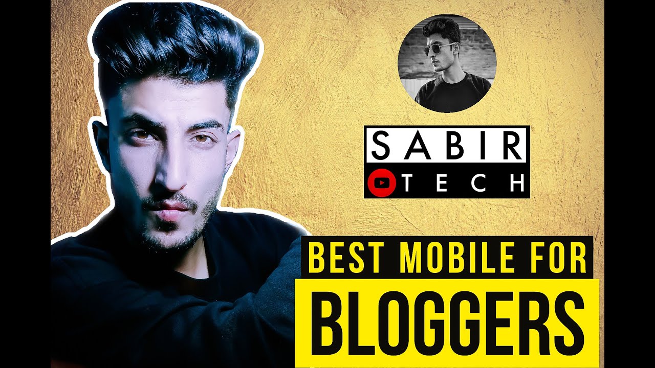 BEST SMARTPHONES FOR BLOGGERS 2020 | SABIRTECH | - YouTube