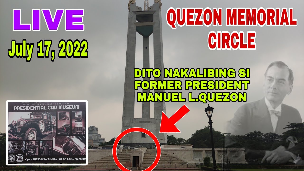 LIVE: QUEZON MEMORIAL CIRCLE UPDATE July 17, 2022 - YouTube