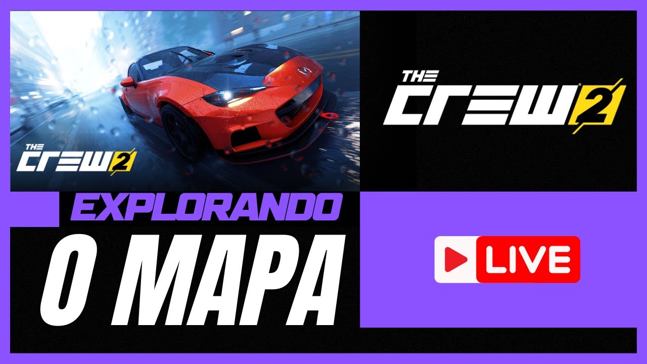 LIVE ON! THE CREW 2 - EXPLORANDO O MAPA - YouTube
