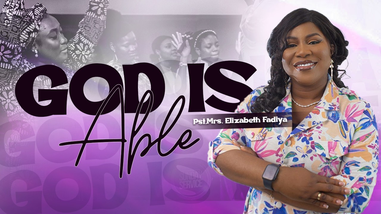 My God is Able Medley by Pst.Mrs. Elizabeth Fadiya and Dayspring Voices ...