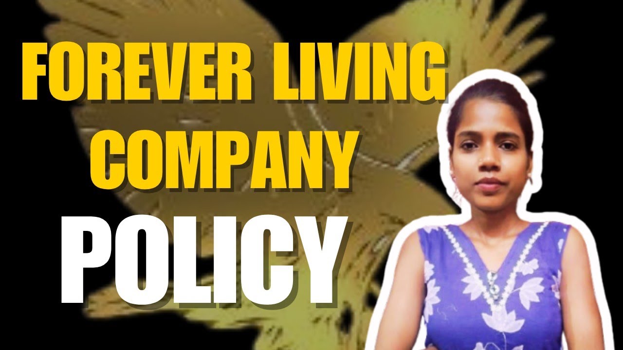 Forever living company policy/ forever living product company policy ...