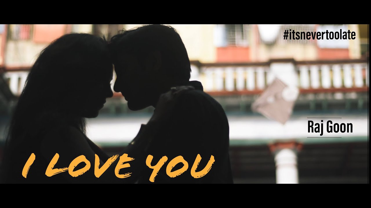 "I Love You" | Raj Goon (Original) Ft. Keya | Sutirtha | Love Song ...