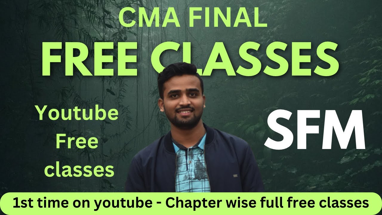 CMA FINAL SFM FREE CLASSES || SFM CHAPTER WISE FREE CLASSES on YOUTUBE || BEST SFM FREE CLASSES ...