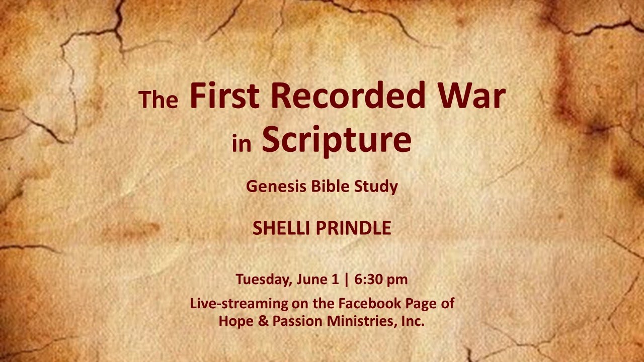 76 - Genesis 13:14-14:2 - The First Recorded War in Scripture - 06/01 ...