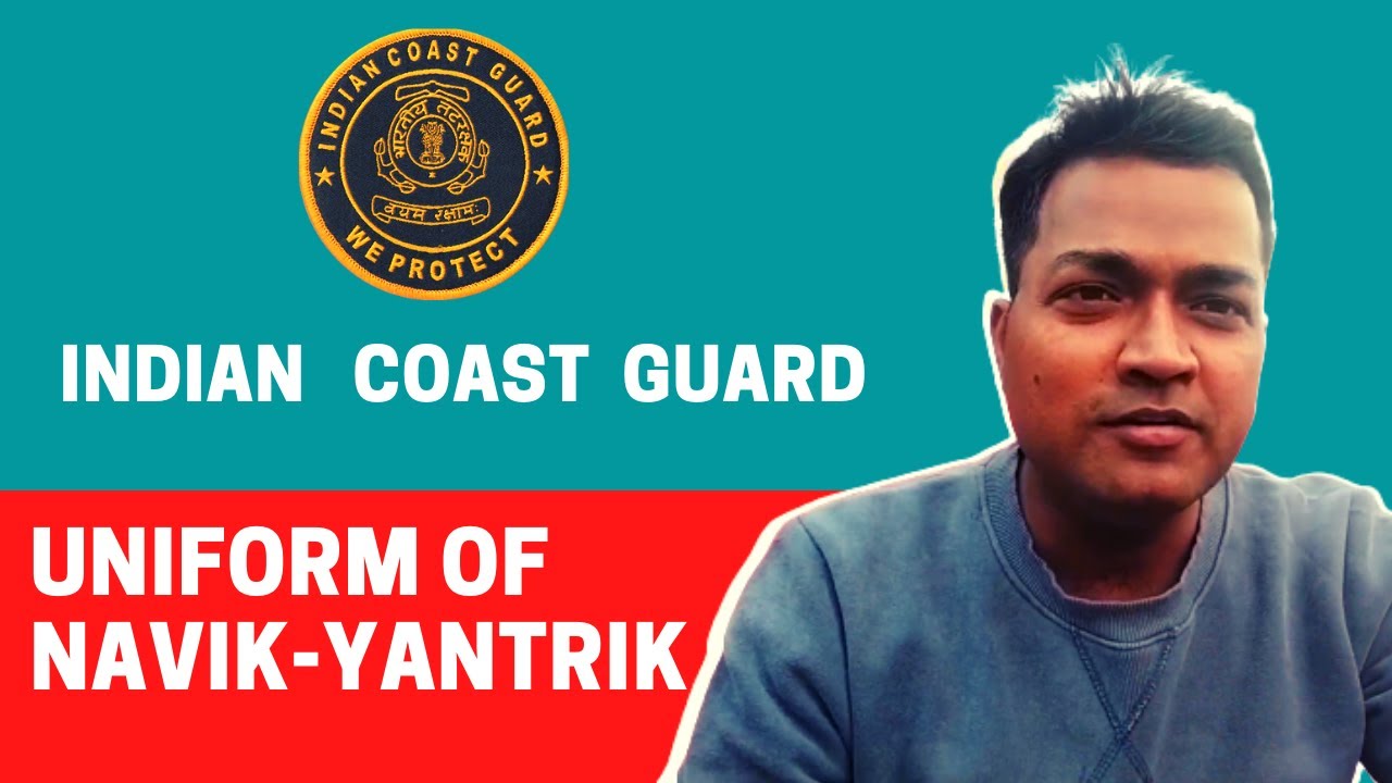Indian Coast Guard Navik Yantrik Uniform (नाविक यांत्रिक का यूनिफार्म ...