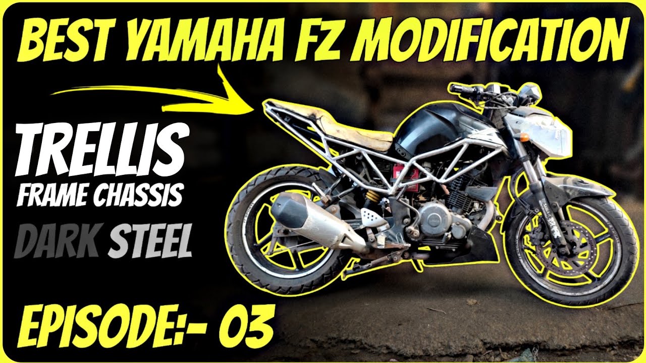 Best Modified FZ | Trellis Frame Chassis | Dark Steel | EP 03 | - YouTube