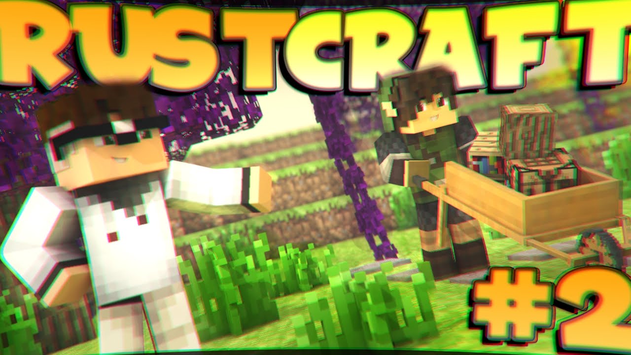 RUSTCRAFT - Construindo nossa casa! #2 - YouTube