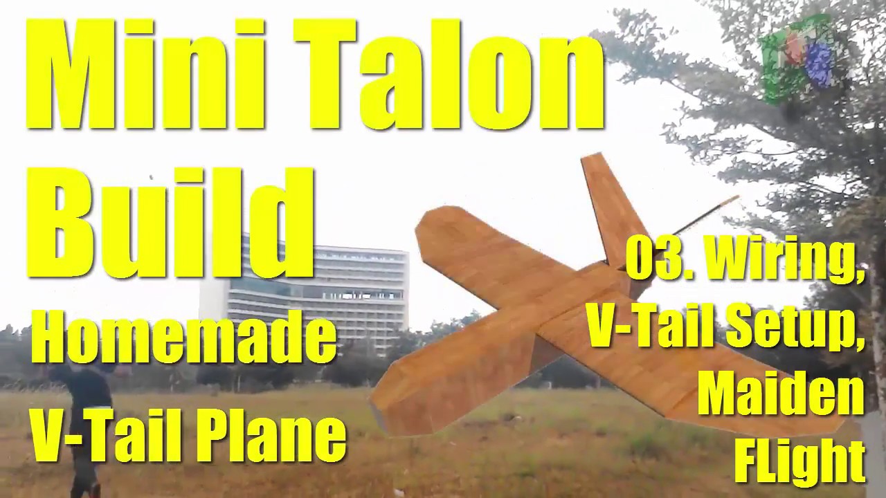 RC Plane - Mini Talon - 03. Wiring, V Tail Setup, Maiden Flight - YouTube