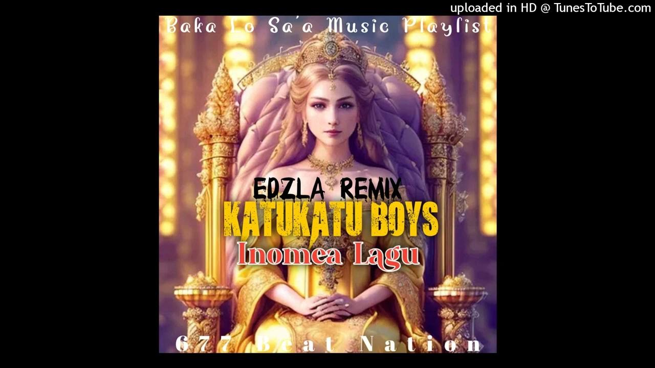 KATUKATU_BOYS_INOMAELAGU_(Edzla🇸🇧_Remix) 2023[Baka Lo Sa'a Music Playlist]🔥🔥 - YouTube