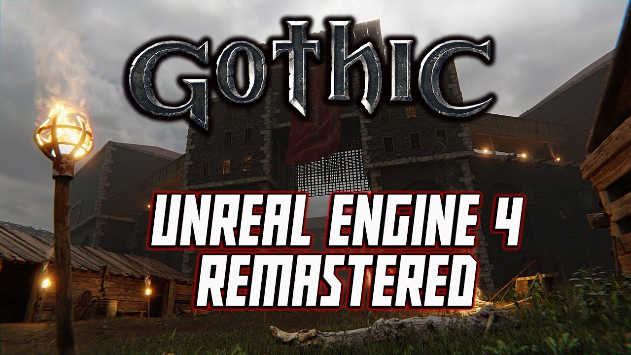 Gothic Remastered На Unreal Engine 4 - Наконец то Свершилось! - YouTube