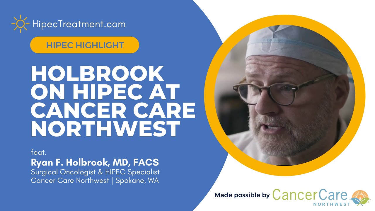 Dr. Ryan Holbrook Discusses HIPEC at Cancer Care Northwest - YouTube