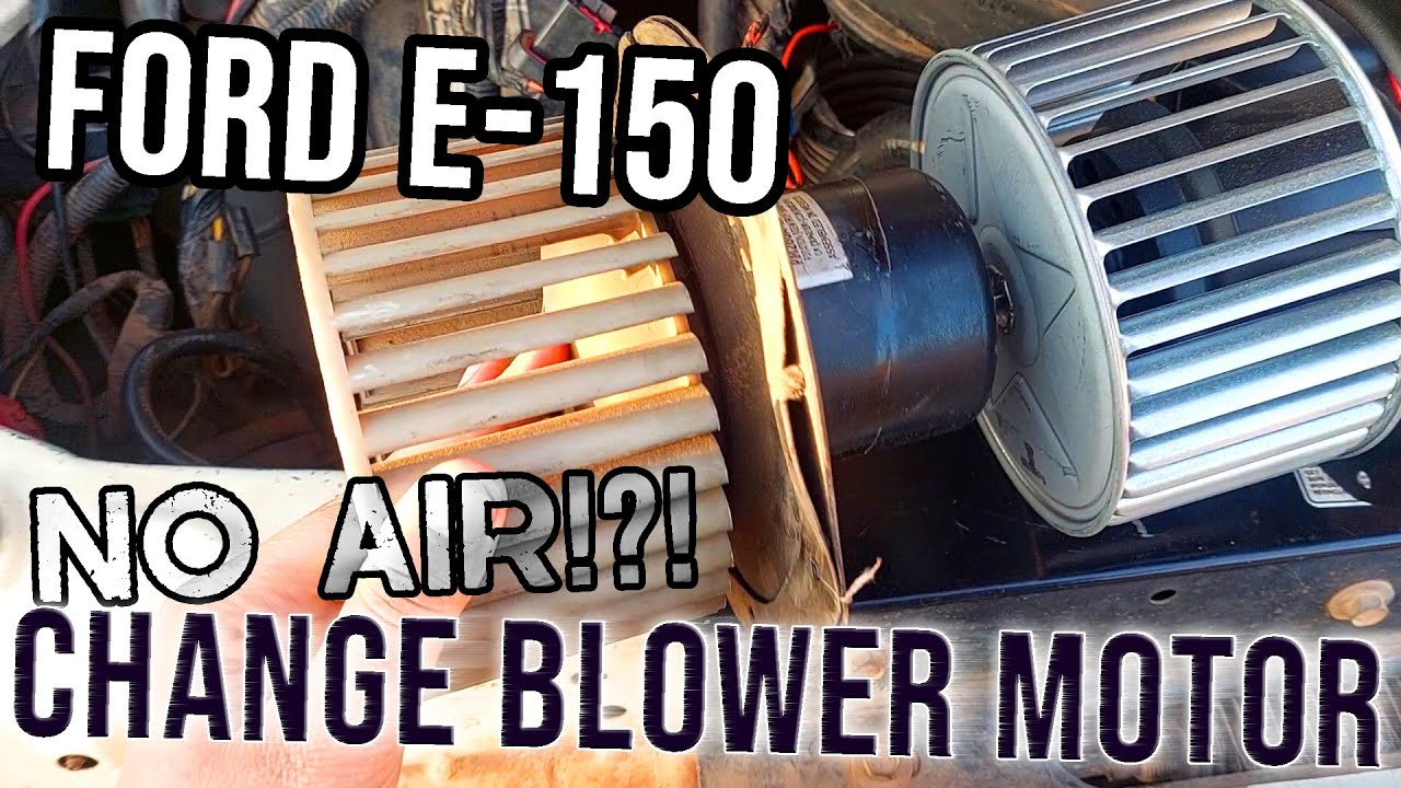 FORD E-150 Econoline NO AIR - Change BLOWER MOTOR (E-Series E-150 E-250 ...