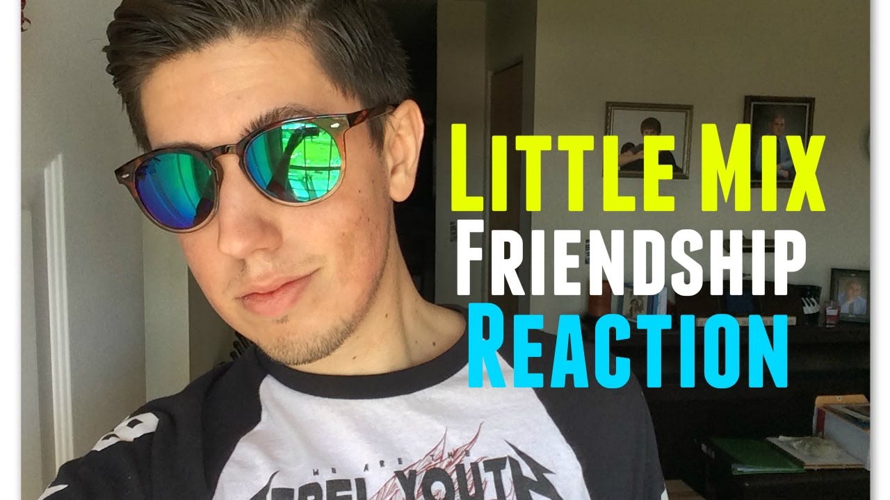 Little Mix - Friendship (Reaction) - YouTube