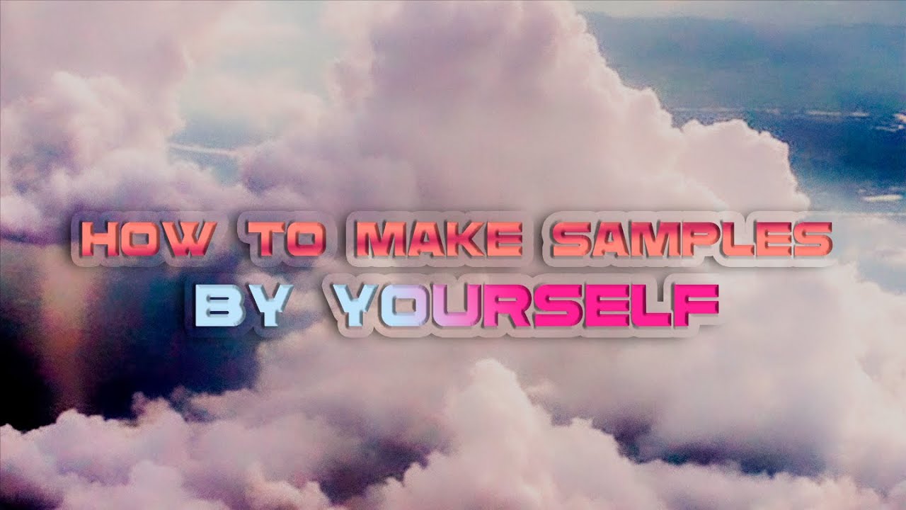 Unlock the Secrets: Create Your Own Sample Pack How to make your sample ...