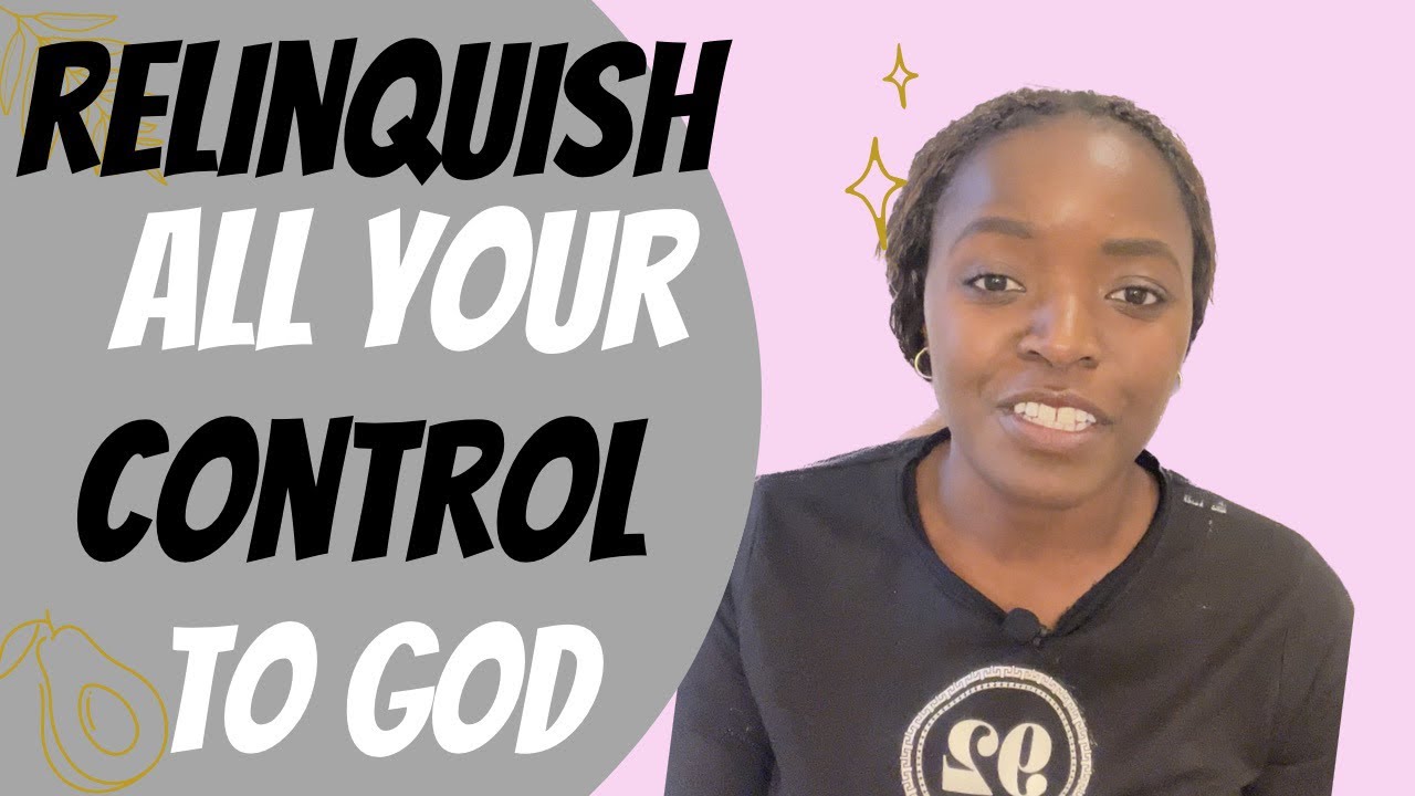 Prophetic Word- Relinquish your control to me says the Lord!! # ...