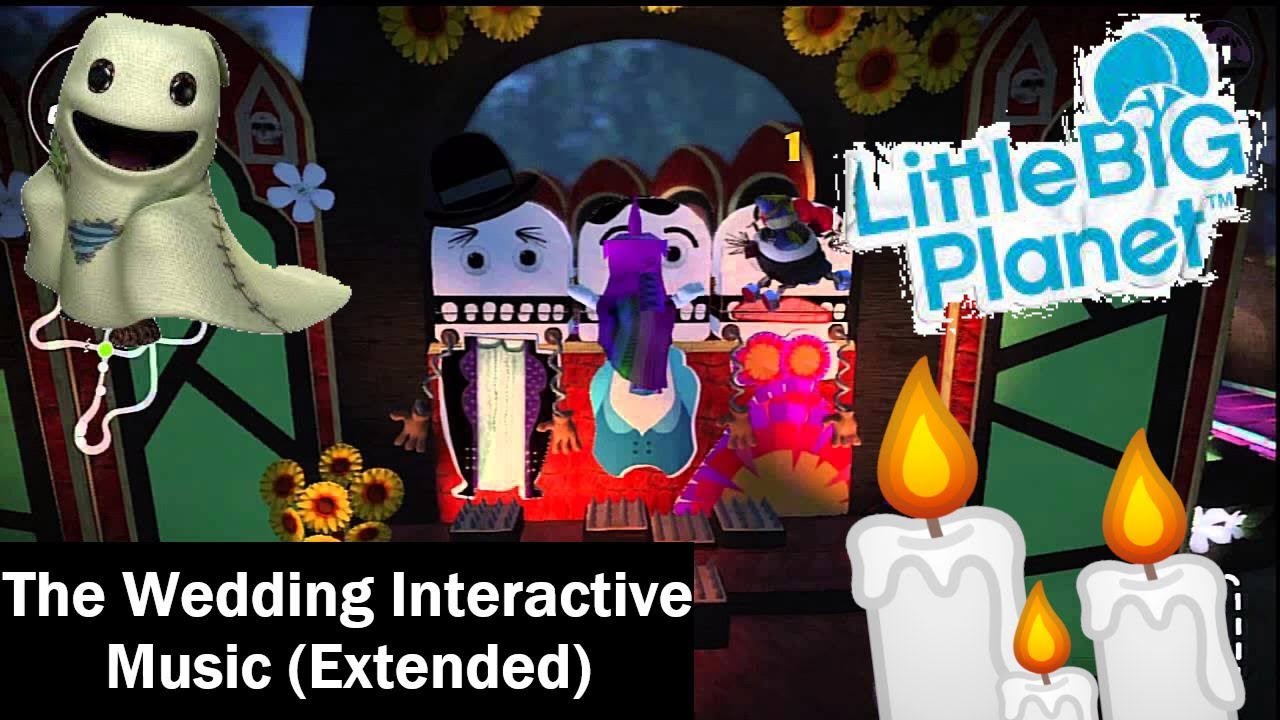 LittleBigPlanet (LBP1) OST - The Wedding Interactive Music (Extended ...