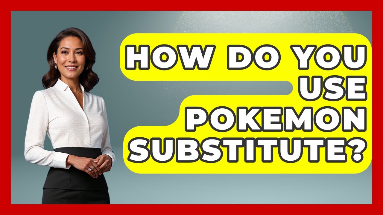 How Do You Use Pokemon Substitute? - The Trainers Guide - YouTube