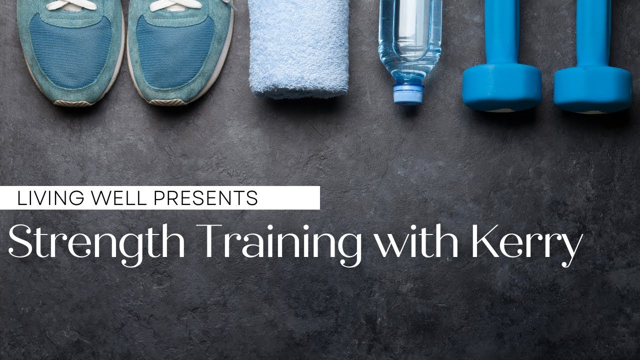 Strength Training with Kerry - YouTube