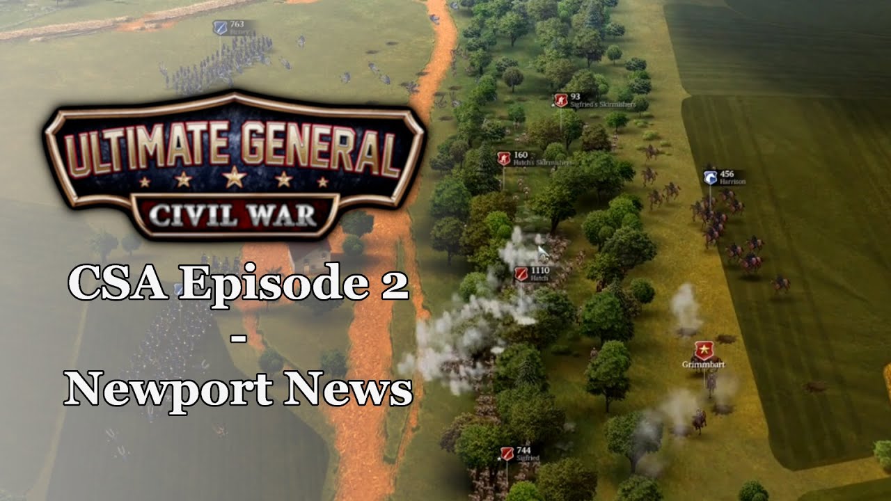 Ultimate General: Civil War (CSA Episode 2) - Newport News - YouTube