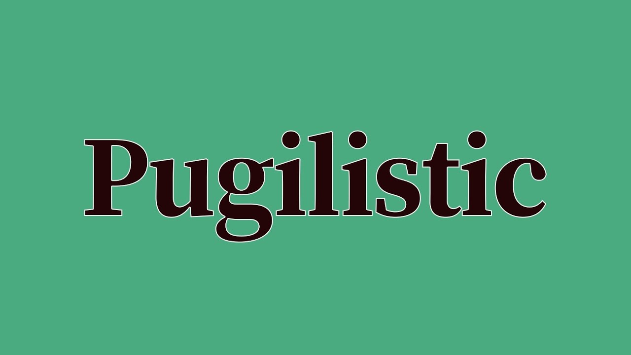 Pugilistic Pronunciation and Meaning - YouTube