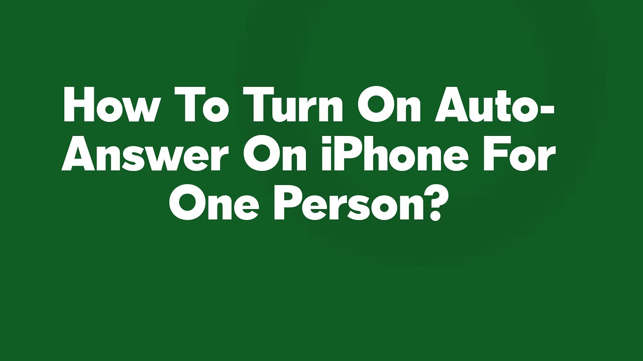 How To Turn On Auto-Answer On iPhone For One Person? - YouTube